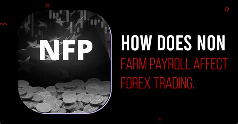 How Does Non Farm Payroll Affect Forex Trading