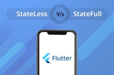 the difference between stateless and stateful widgets in flutter vrogue