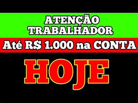 LIBERADO HOJE NA CONTA NOVO SAQUE DE ATÉ R 1 000 DO FGTS