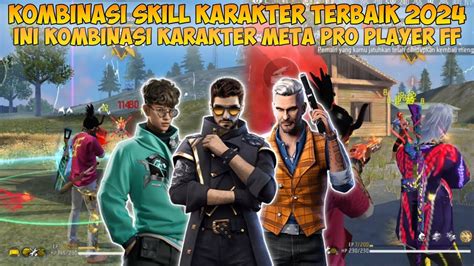 KOMBINASI SKILL KARAKTER TERBAIK 2024 FREE FIRE Ini Kombinasi