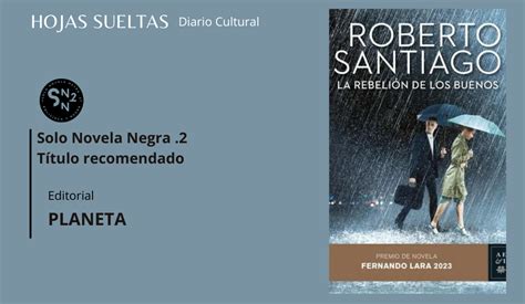 La rebelión de los buenos Roberto Santiago HOJAS SUELTAS Diario