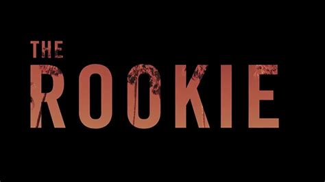 The Title For The Movie The Rookie Is Shown In Red And Black