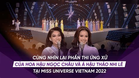 Nhìn lại phần thi ứng xử của Hoa Hậu Ngọc Châu và Á Hậu Thảo Nhi Lê tại