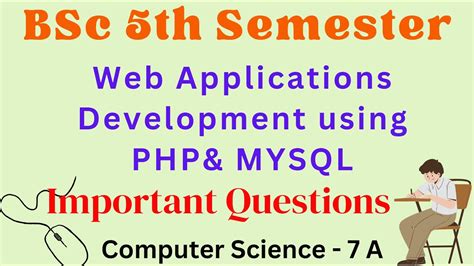 web applications using php and mysql important questions bsc 5th semester computer science 7