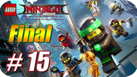 La Lego Ninjago Pelicula El Videojuego Capitulo Final El Maestro