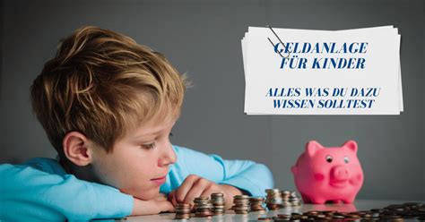 Geldanlage für Kinder Alles was du wissen musst K S