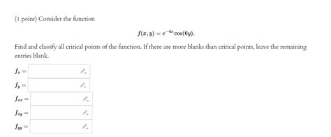 solved 1 point consider the function f x y e−4xcos 6y