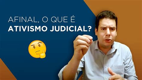 O que é ATIVISMO JUDICIAL Tudo que você PRECISA SABER SOBRE o que é