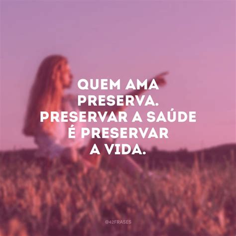40 frases de saúde que vão te fazer refletir sobre esse bem mais