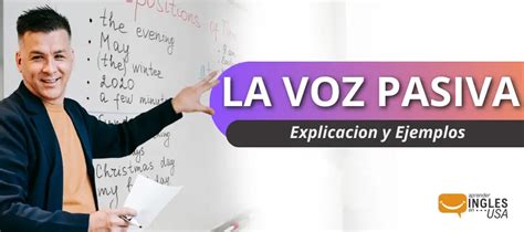 Diferencia entre Voz Activa y Voz Pasiva en Inglés Guía con Ejemplos y