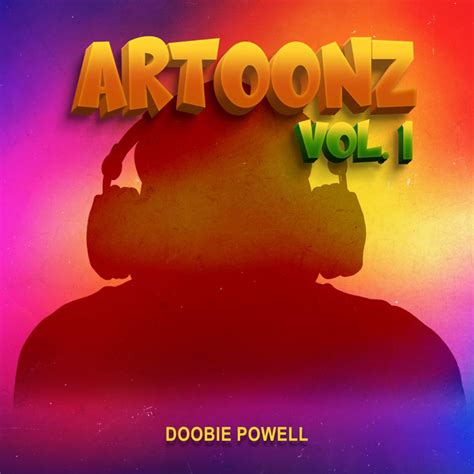 ARTOONZ Vol 1 Album By Doobie Powell Spotify
