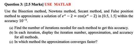 solved use the bisection method newtons method secant