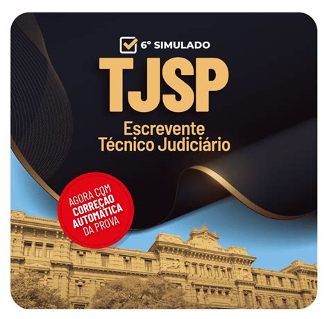 TJ SP 6º Simulado Escrevente Técnico Judiciário Pós Edital