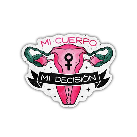 Mi Cuerpo Mi Decisión Vinyl Sticker My Body My Choice Etsy