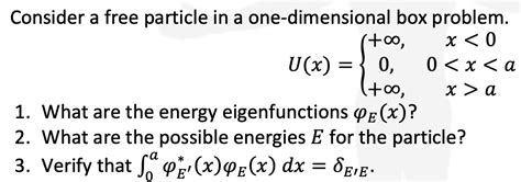 solved consider a free particle in a one dimensional box