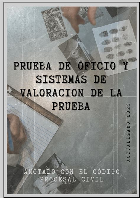 SOLUTION Prueba De Oficio Y Sistemas De Valoraci N De La Prueba En El
