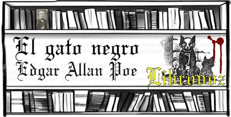 Resumen De El Gato Negro Edgar Allan Poe