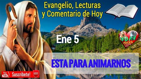 Evangelio De Hoy Lecturas Y Comentario Viernes 5 De Enero De 2018 Esta