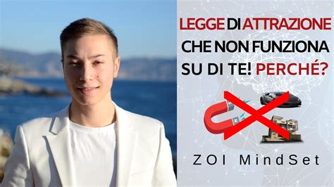 Perchè la Legge di Attrazione NON funziona su di Te YouTube