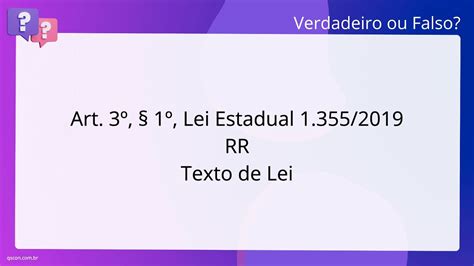 QScon Direito Art 3º 1º Lei Estadual 1 355 2019 RR Texto de