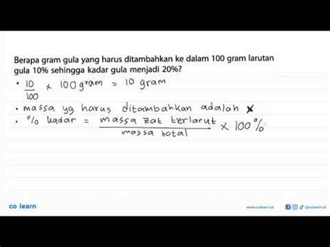 Berapa Gram Gula Yang Harus Ditambahkan Ke Dalam 100 Gram Larutan Gula