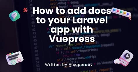 How To Add Documentation To Your Laravel App With Vuepress