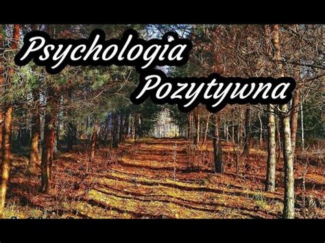 Psychologia Pozytywna Youtube