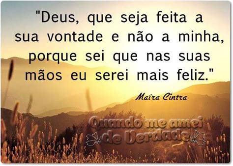 Deus que seja feita a tua vontade e não a minha
