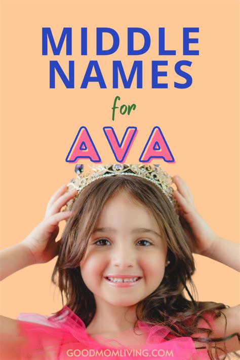 300 Best Middle Names For Ava Cute And Spunky Good Mom Living
