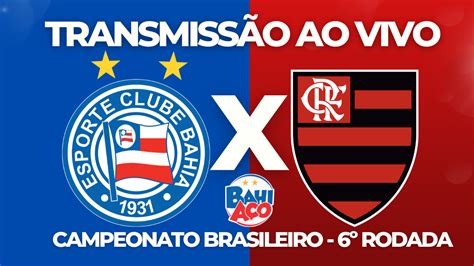 Saiba onde assistir Bahia x Flamengo pela 6º rodada do Campeonato