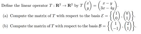 solved define the linear operator t r² → r² by t x 3x 4y