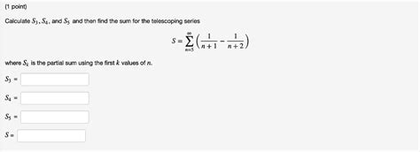 solved calculate s3 s4 and then find the sum for the telescoping series s 264 4 2 where sk