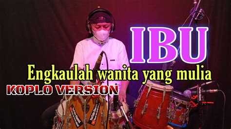 IBU KOPLO VERSION COVER KENDANG YouTube