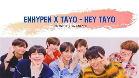 LYRICS ENHYPEN X TAYO HEY TAYO SUB INDO ROMANIZED YouTube