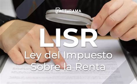Importancia De La LISR O Ley Del Impuesto Sobre La Renta