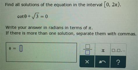 solved find all solutions of the equation in the interval