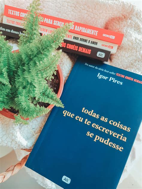 Todas As Coisas Que Eu Te Escreveria Se Pudesse Resenha