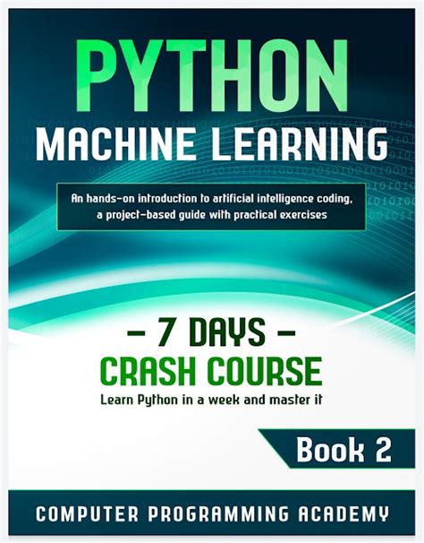 python machine learning learn python in a week and master it an hands on introduction to