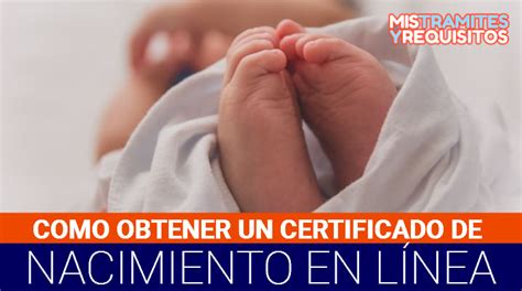 Conoce Como Obtener Un Certificado De Nacimiento En L Nea