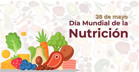 Día Mundial de la Nutrición 28 de mayo Instituto de Salud para el