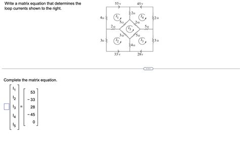 solved write a matrix equation that determines the loop