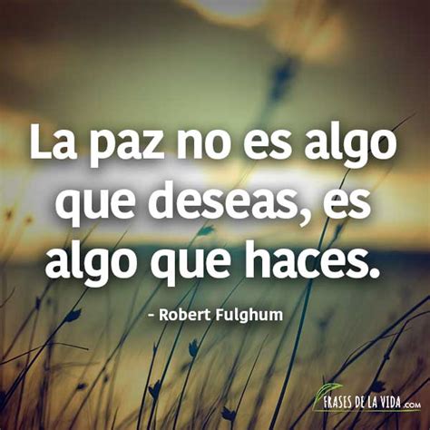130 Frases de paz que te transmitirán tranquilidad Con Imágenes