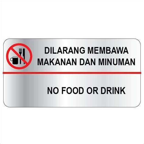 NO FOOD OR DRINK DILARANG MEMBAWA MAKANAN DAN MINUMANSIGN SIGNSTICKER