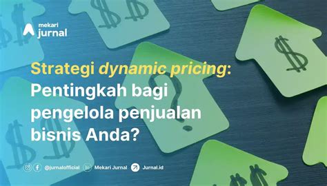 Pahami Penerapan Dynamic Pricing Strategy Dalam Bisnis