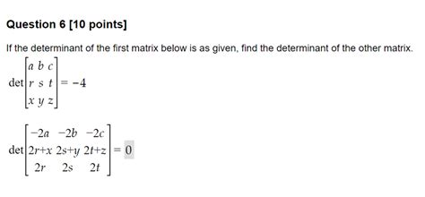 solved if the determinant of the first matrix below is as