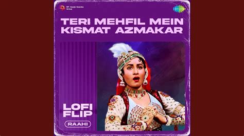 Teri Mehfil Mein Kismat Azmakar LoFi Flip YouTube Music