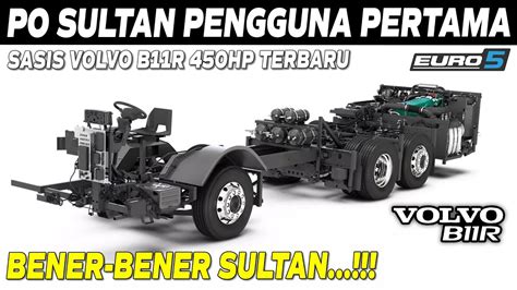SANG SULTAN PENGGUNA PERTAMA SASIS BUS VOLVO B11R 450HP TERBARU