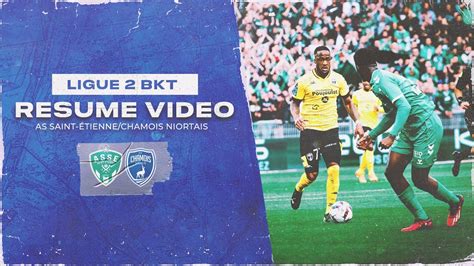 J29 AS Saint Etienne Chamois Niortais le résumé vidéo YouTube