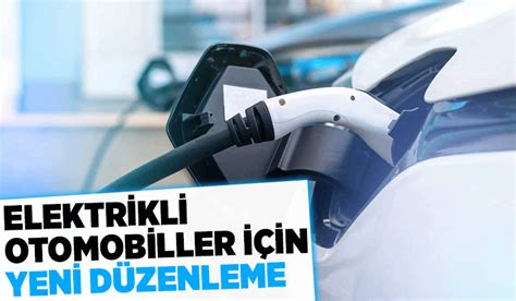 Elektrikli Otomobillerde Tv Matrah D Zenlemesi Akyaz Haber Akyaz