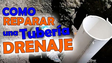 Como REPARAR Una TUBERIA De DRENAJE De BARRO A PVC YouTube
